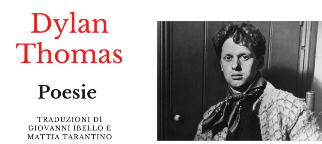 Dylan Thomas, poesie tradotte in italiano: poesie di Dylan Thomas